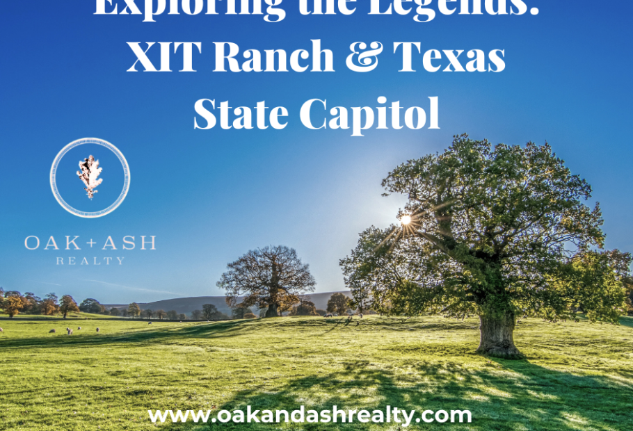 Exploring the Legends: XIT Ranch and Texas State Capitol – OAK + ASH REALTY